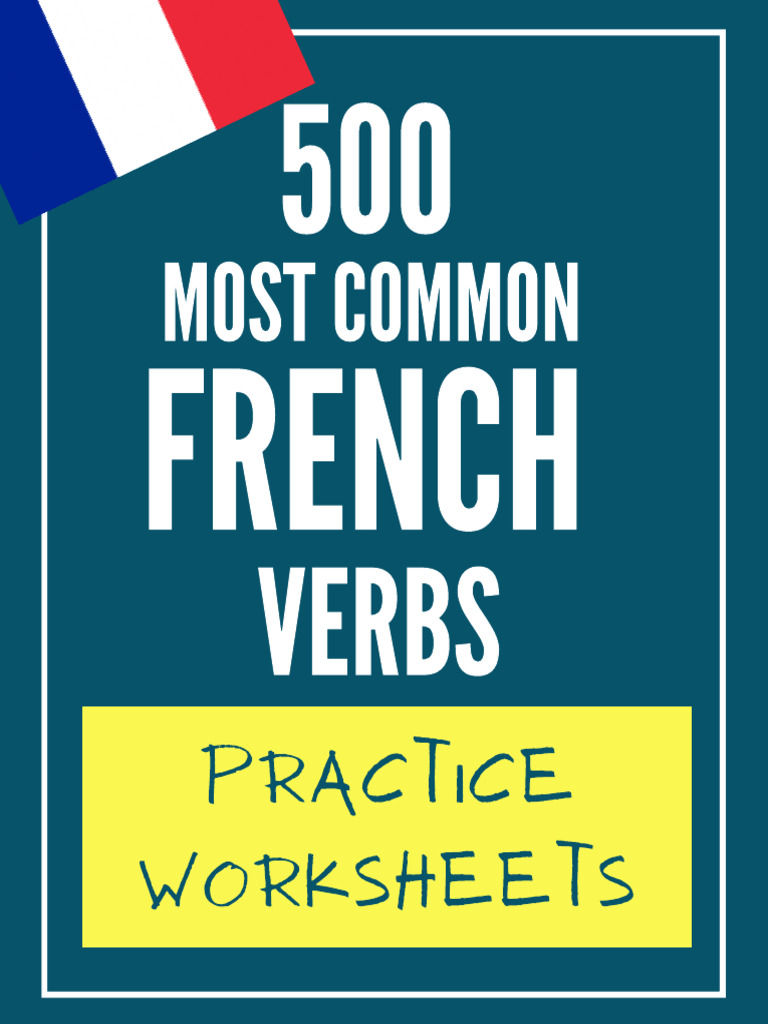 500 Common French Verbs List | PDF