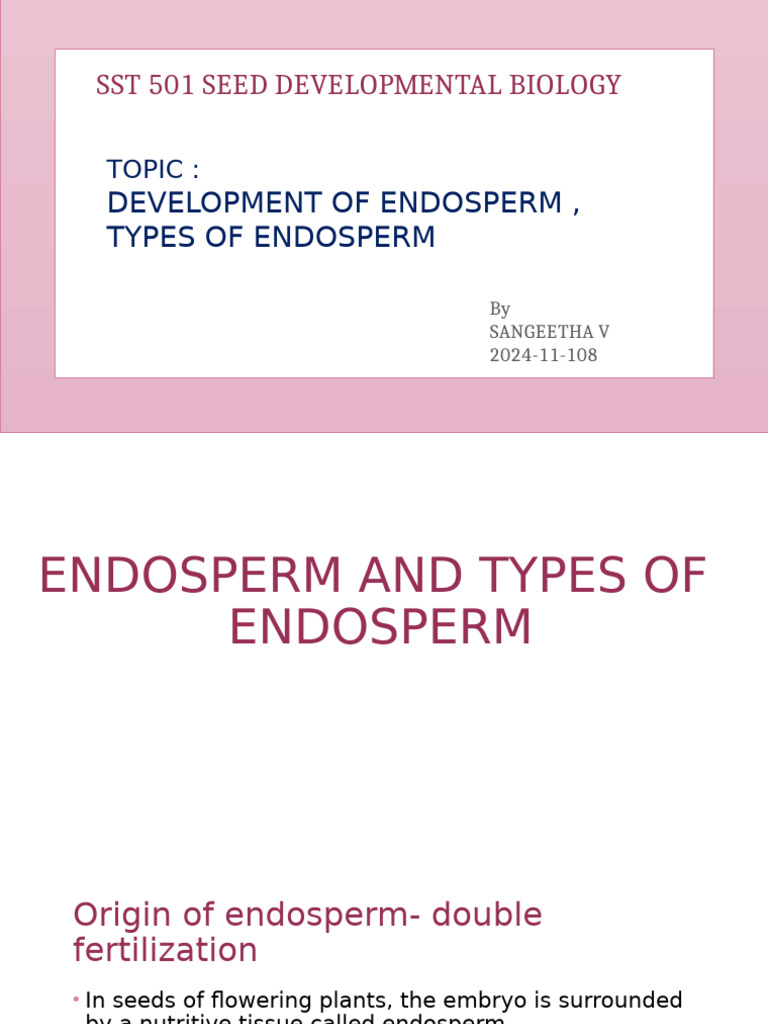 Seed Developmental Biology - Development and Types of Endosperm | PDF ...