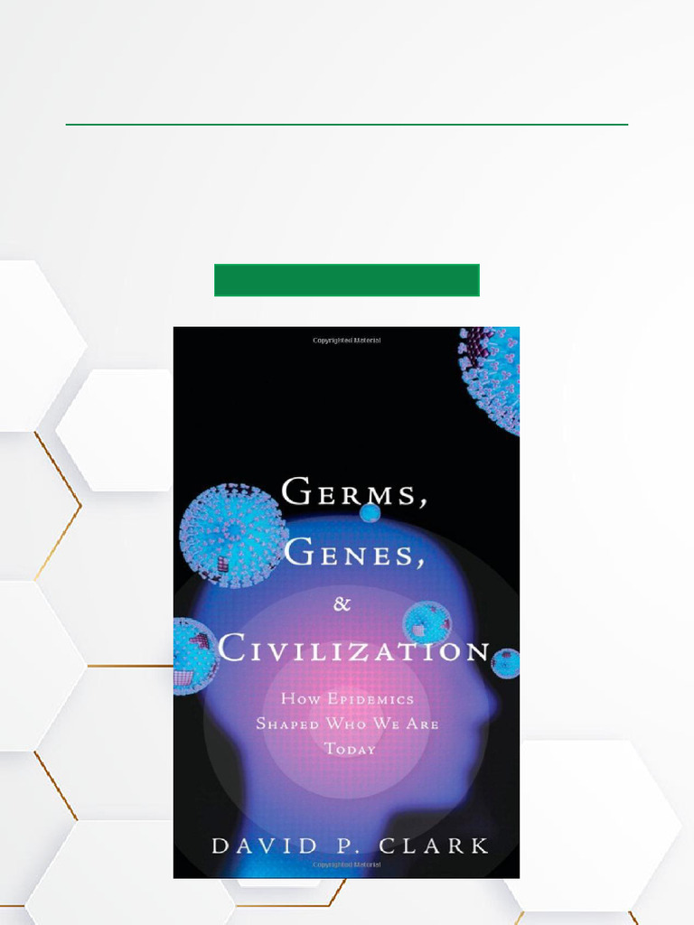 Germs, Genes, & Civilization How Epidemics Shaped Who We Are Today 1st ...