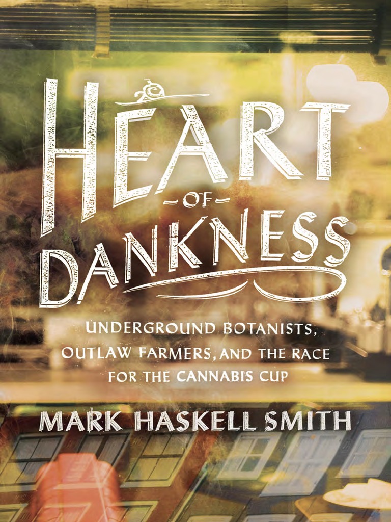 Heart of Dankness by Mark Haskell Smith - Excerpt | PDF | Cannabis (Drug)
