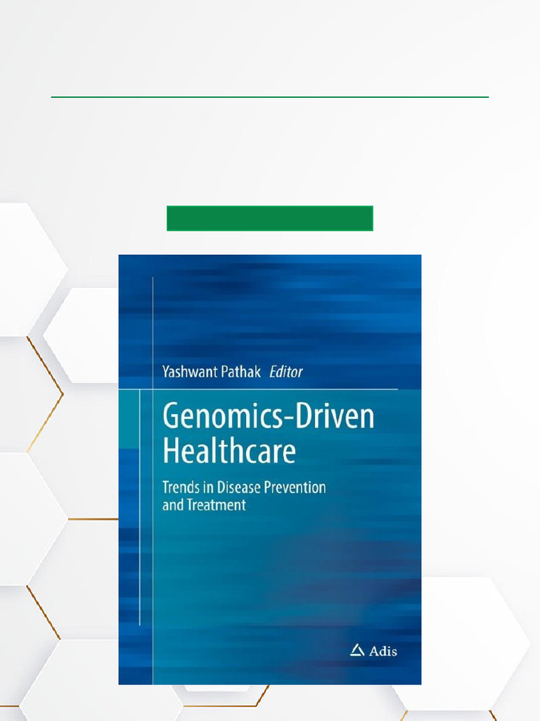 Genomics Driven Healthcare Trends in Disease Prevention and Treatment ...