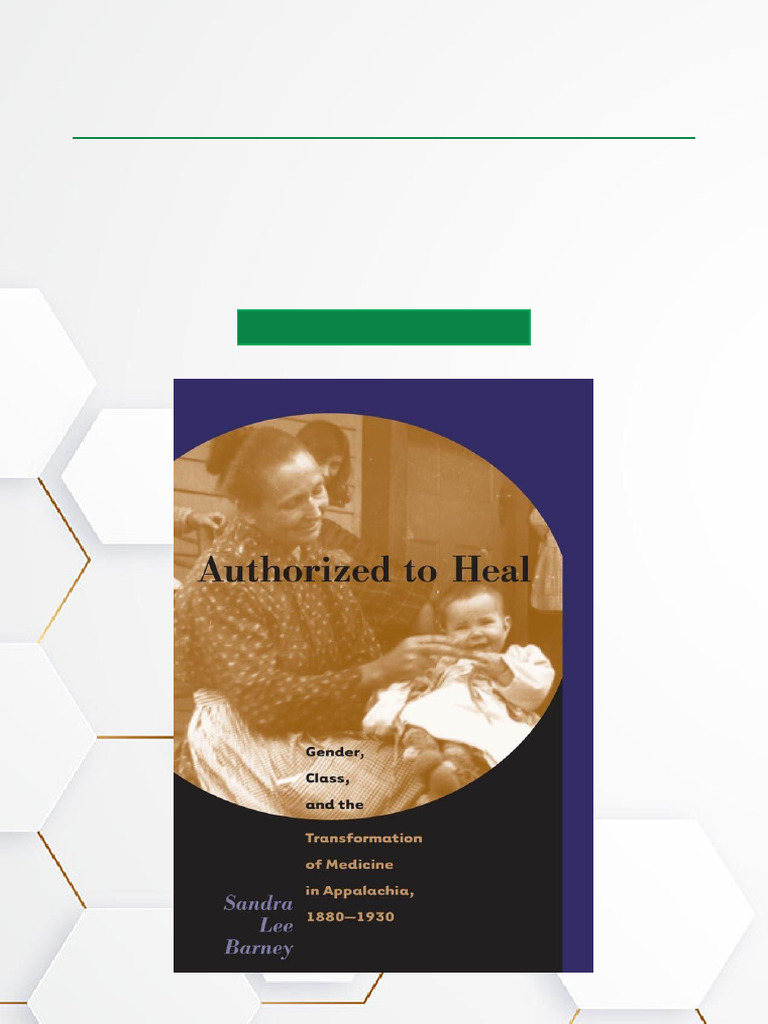 Authorized To Heal Gender, Class, and The Transformation of Medicine in ...