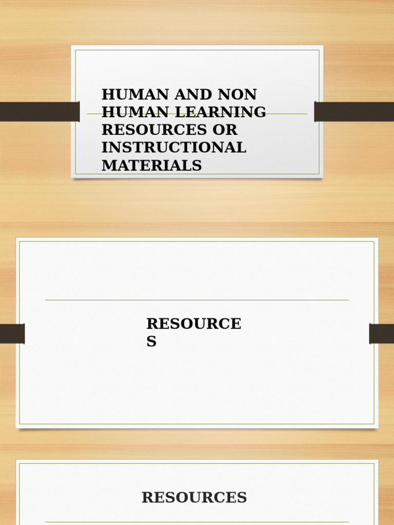 Human and Non Human Learning Resources or Instructional Materials | PDF ...
