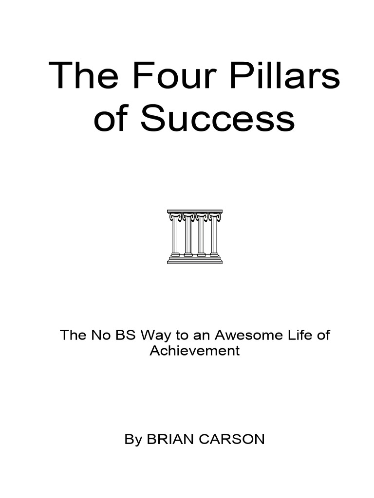 Four Pillars of Success Explained | PDF | Thought | Goal