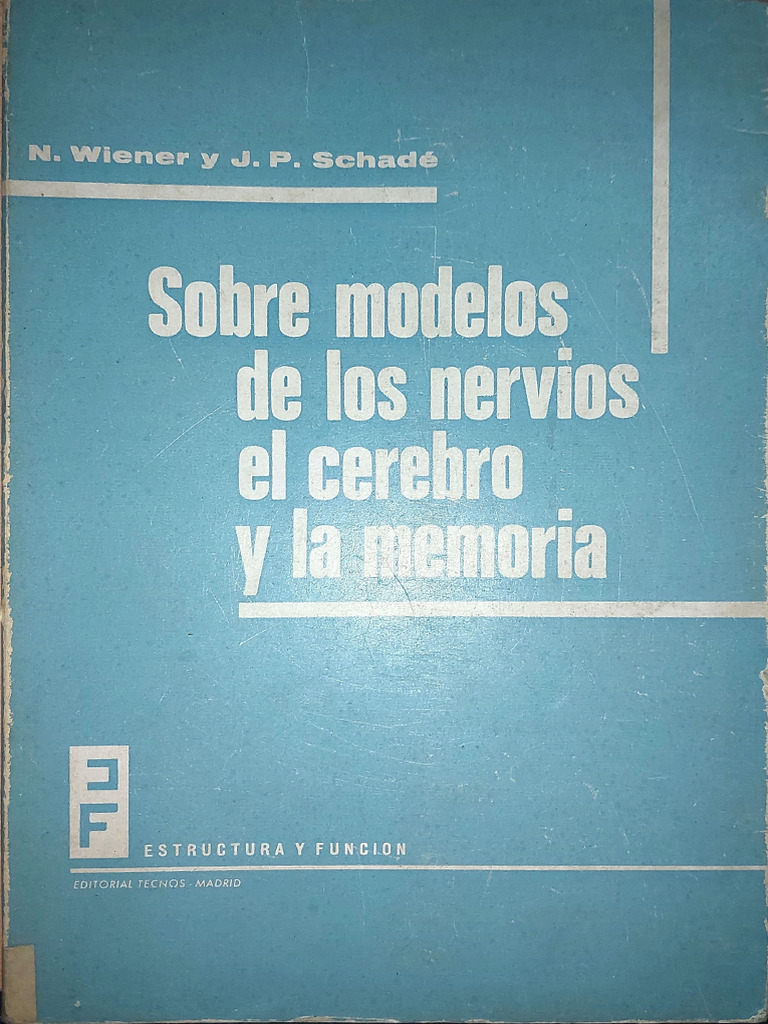 N. Wiener - Sobre El Modelo de Los Nervios El Cerebro y La Memoria ...