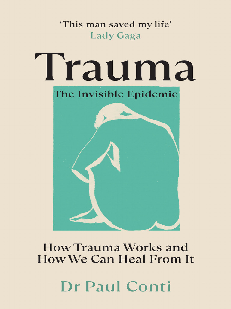 Trauma: The Invisible Epidemic Insights | PDF | Psychological Trauma ...