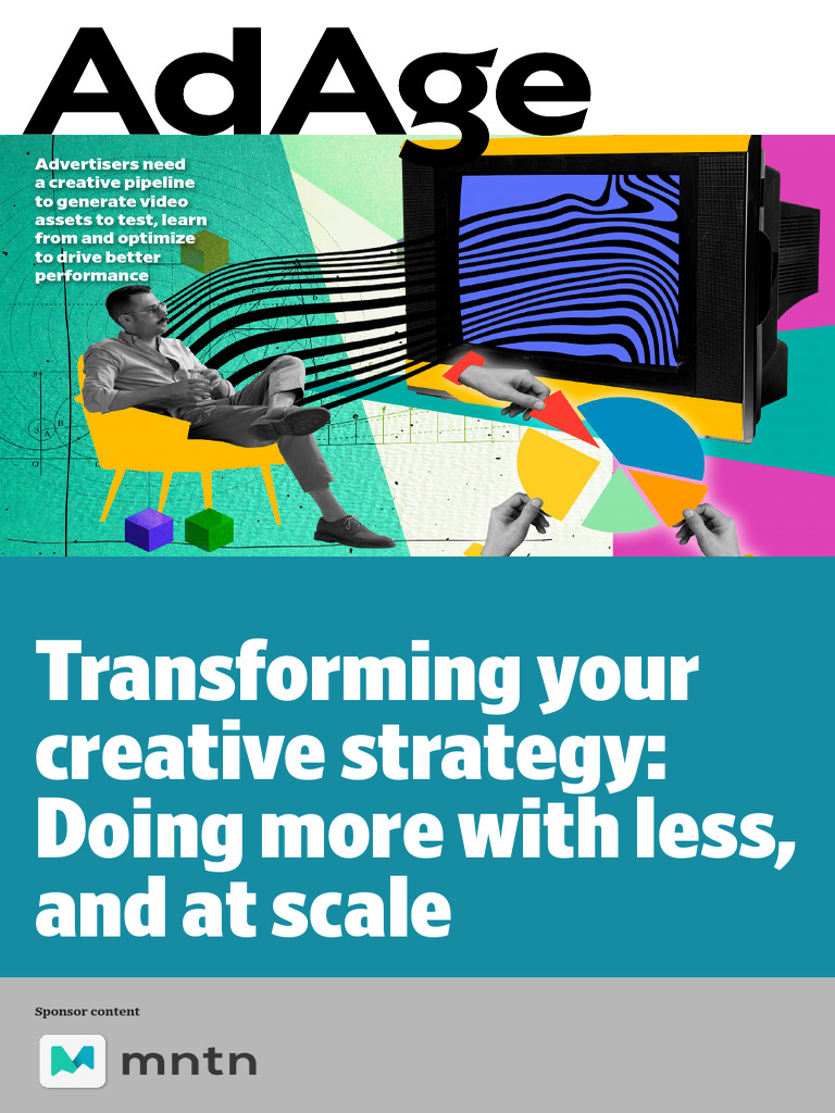 Transforming Your Creative Strategy - Doing More With Less, and at ...