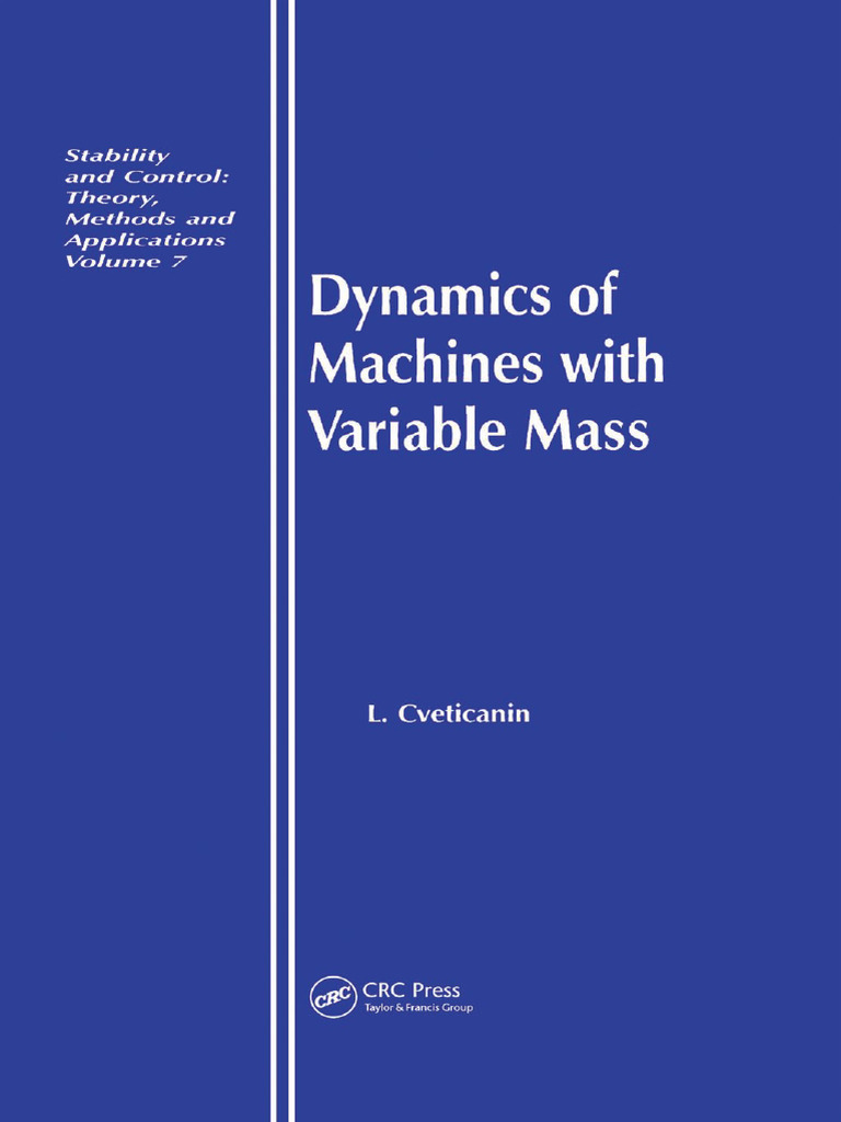 L. Cveticanin - Dynamics of Machines With Variable Mass. 7-CRC P | PDF | Force | Classical Mechanics
