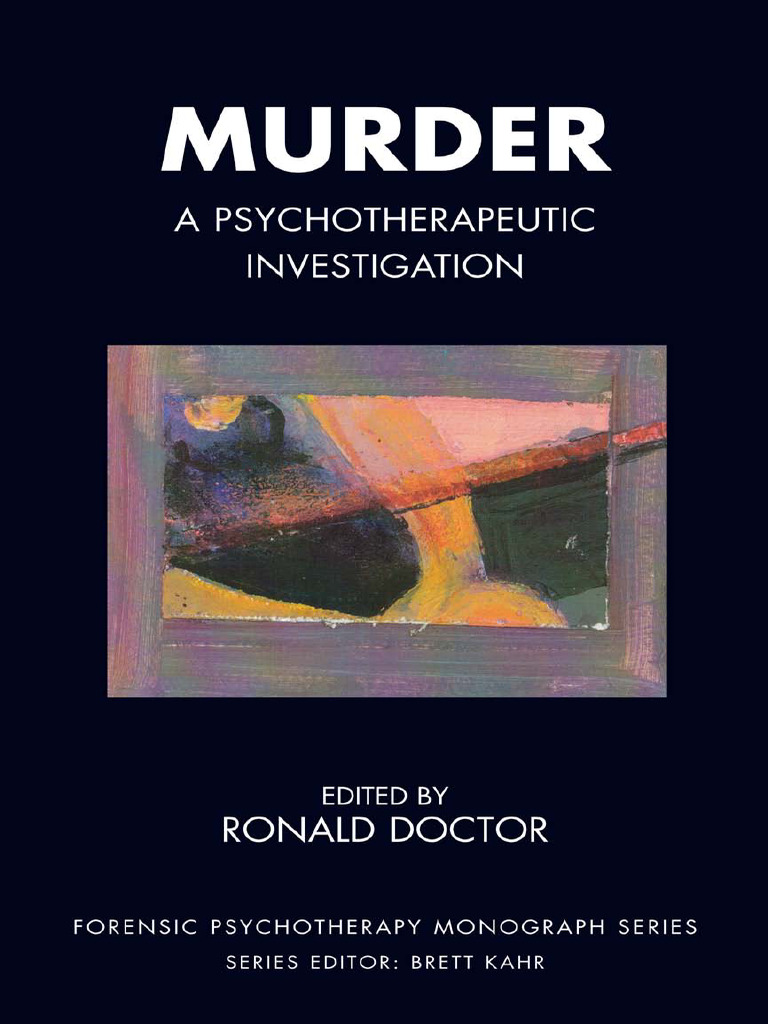 (Forensic Psychotherapy Monograph Series) Ronald Doctor - Murder - A ...