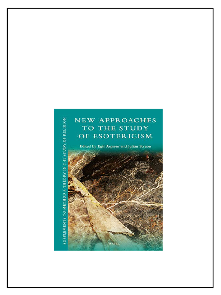 New Approaches To The Study of Esotericism Egil Asprem Julian Strube ...