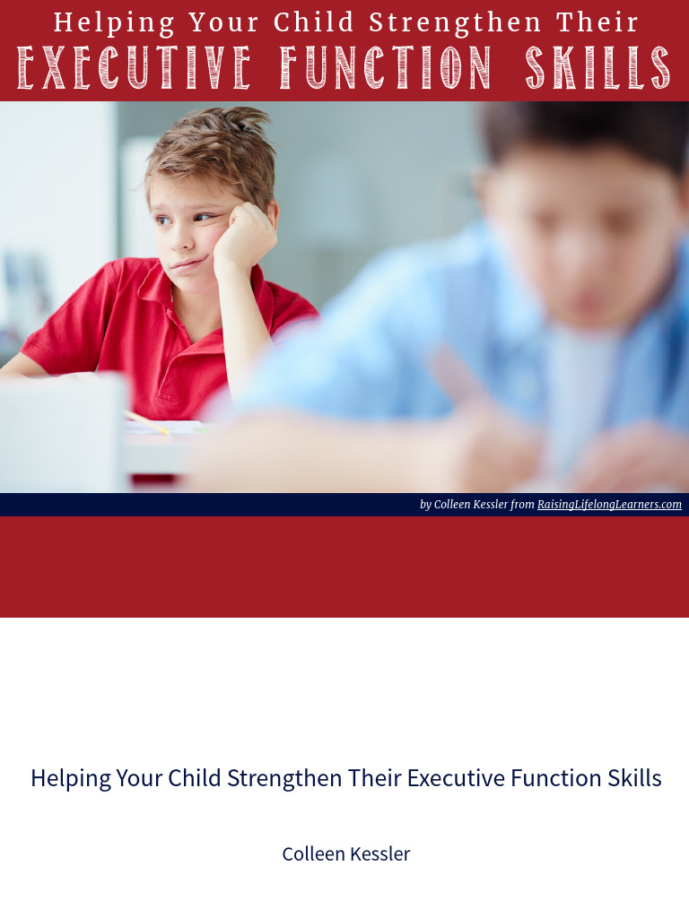 Colleen Kessler - Helping Your Child Strengthen Your Executive Function ...