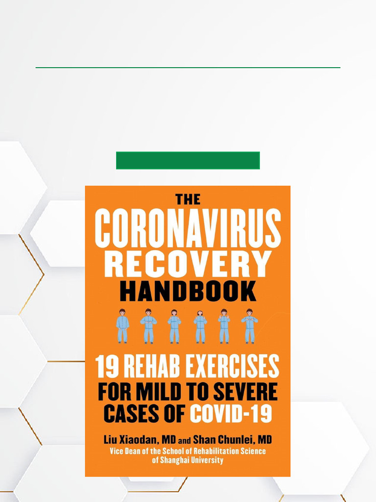 The Coronavirus Recovery Handbook 19 Rehab Exercises For Mild To Severe ...