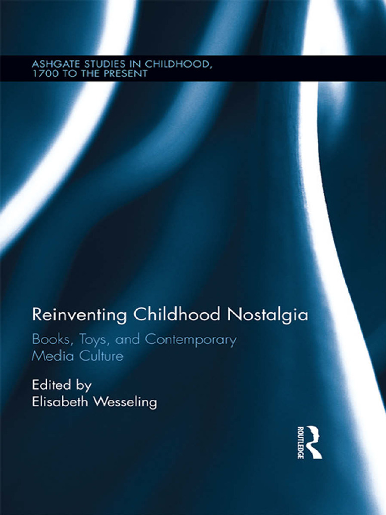 Childhood Nostalgia in Digital Culture | PDF | Toys | Nostalgia