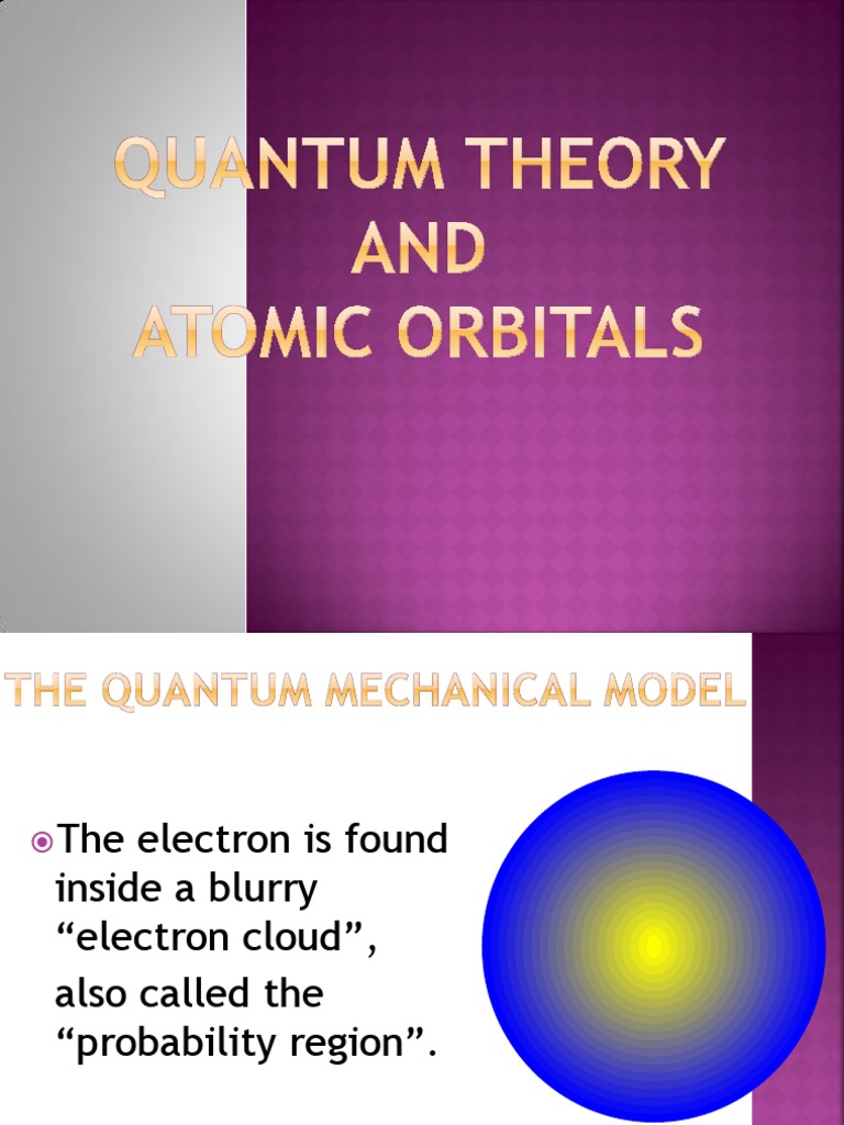 Quantum Theory and Atomic Orbitals | PDF | Atomic Orbital | Energy Level
