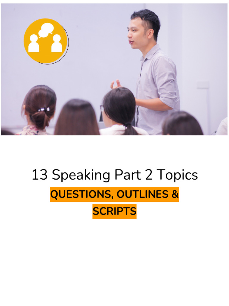 13 Speaking Part 2 Topics - Questions, Outlines and Scripts | PDF ...