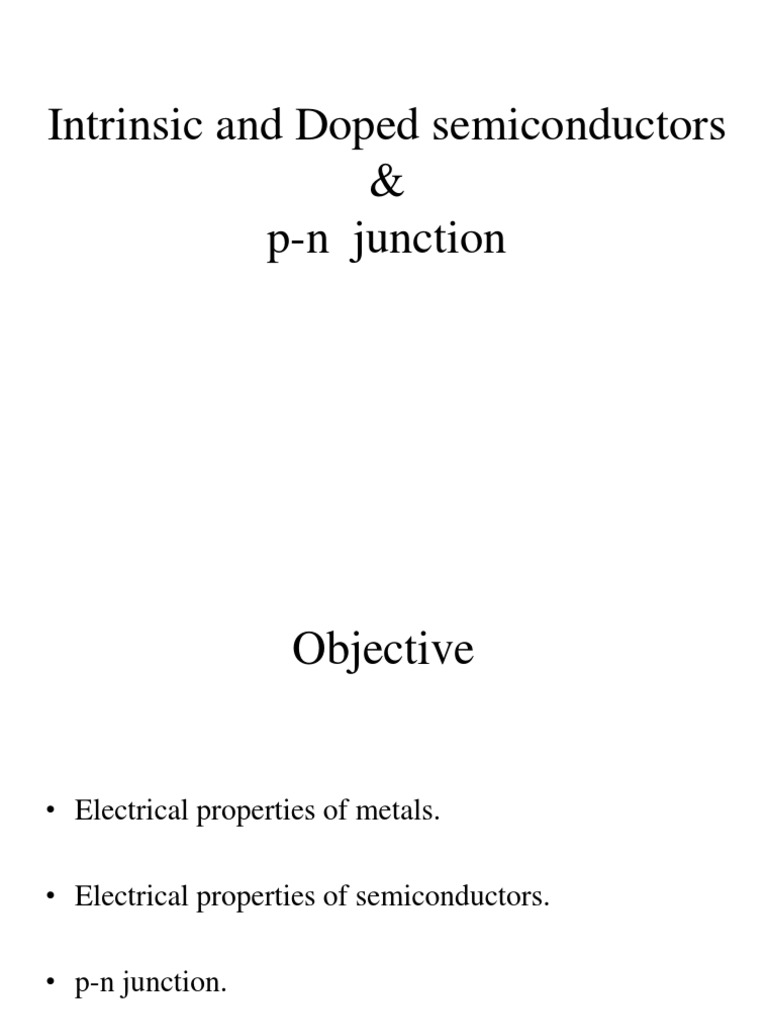 Intrinsic and Doped Semiconductors & P-N Junction | PDF | Electrical Resistivity And ...
