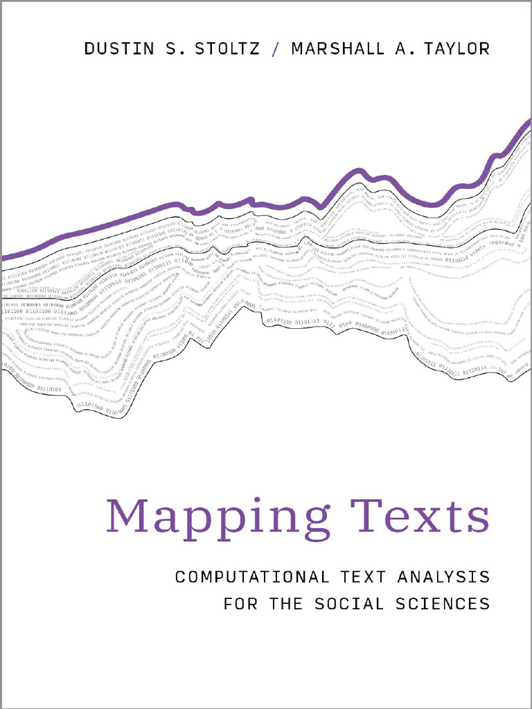Mapping Texts - Computational Text Analysis For The Social - Dustin S - Stoltz, Marshall A ...