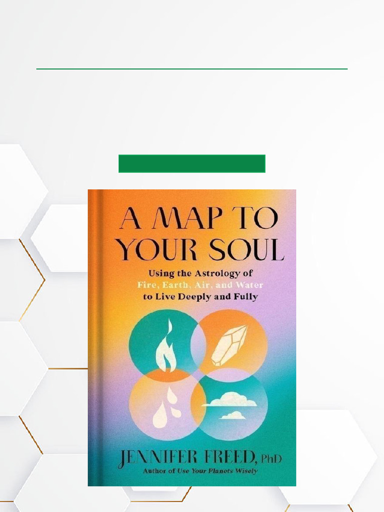 A Map To Your Soul Using The Astrology of Fire, Earth, Air, and Water ...
