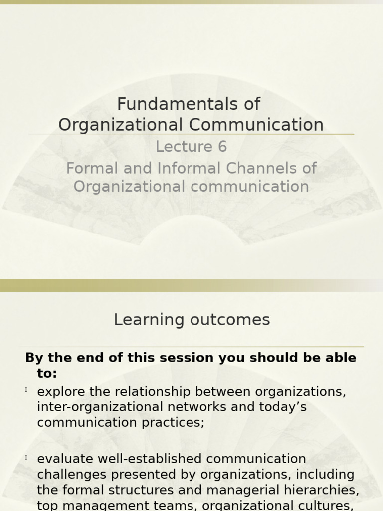Lecture 6 Formal and Informal Channels of Organisational Communication1 ...