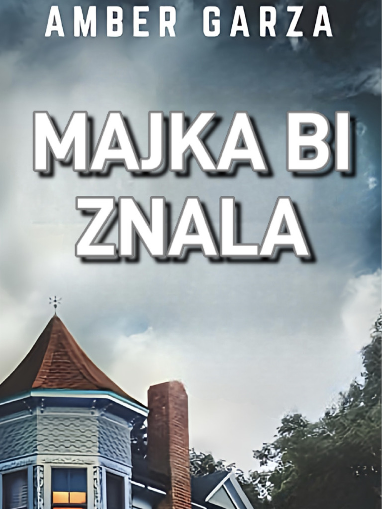 Amber Garza-Majka Bi Znala | PDF