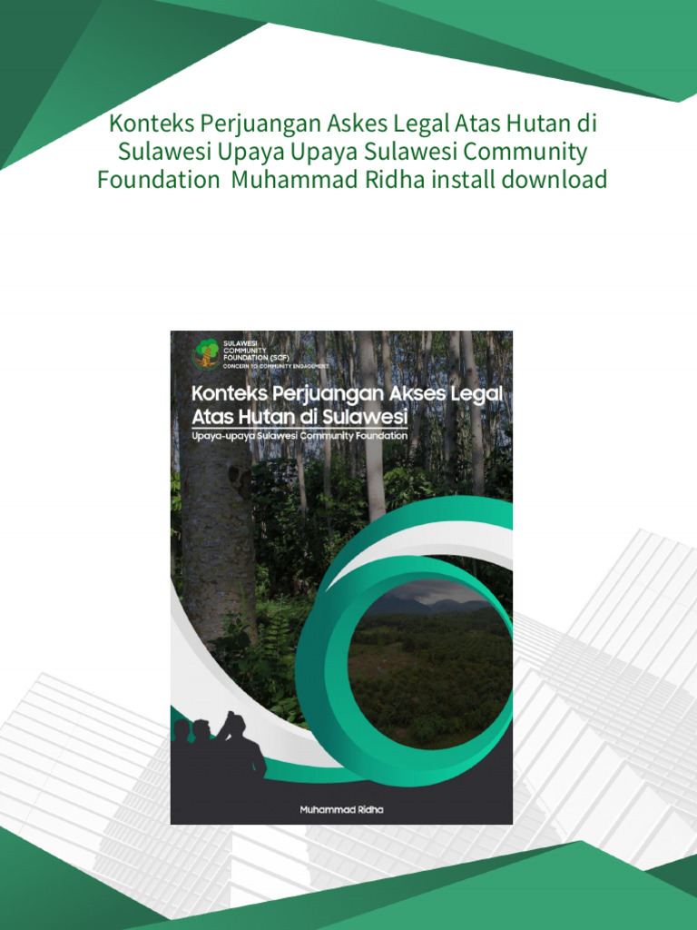 Konteks Perjuangan Askes Legal Atas Hutan di Sulawesi Upaya Upaya Sulawesi Community Foundation ...