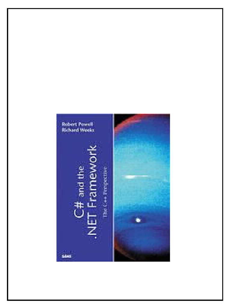 C and The Net Framework The C Perspective Robert Powell Richard Weeks Download | PDF | Component ...