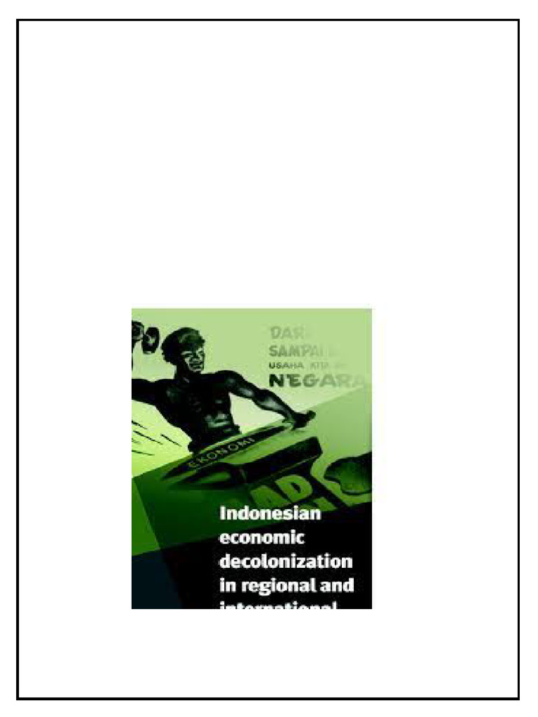 Indonesian Economic Decolonization in Regional and International ...