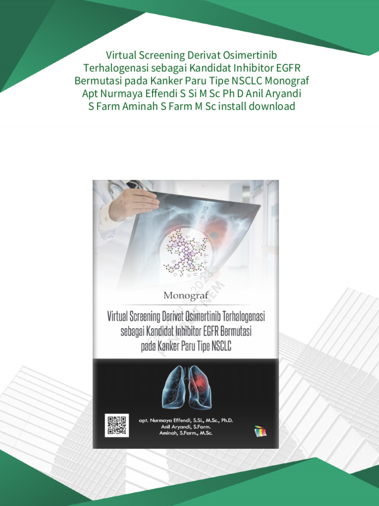 Virtual Screening Derivat Osimertinib Terhalogenasi sebagai Kandidat Inhibitor EGFR Bermutasi ...