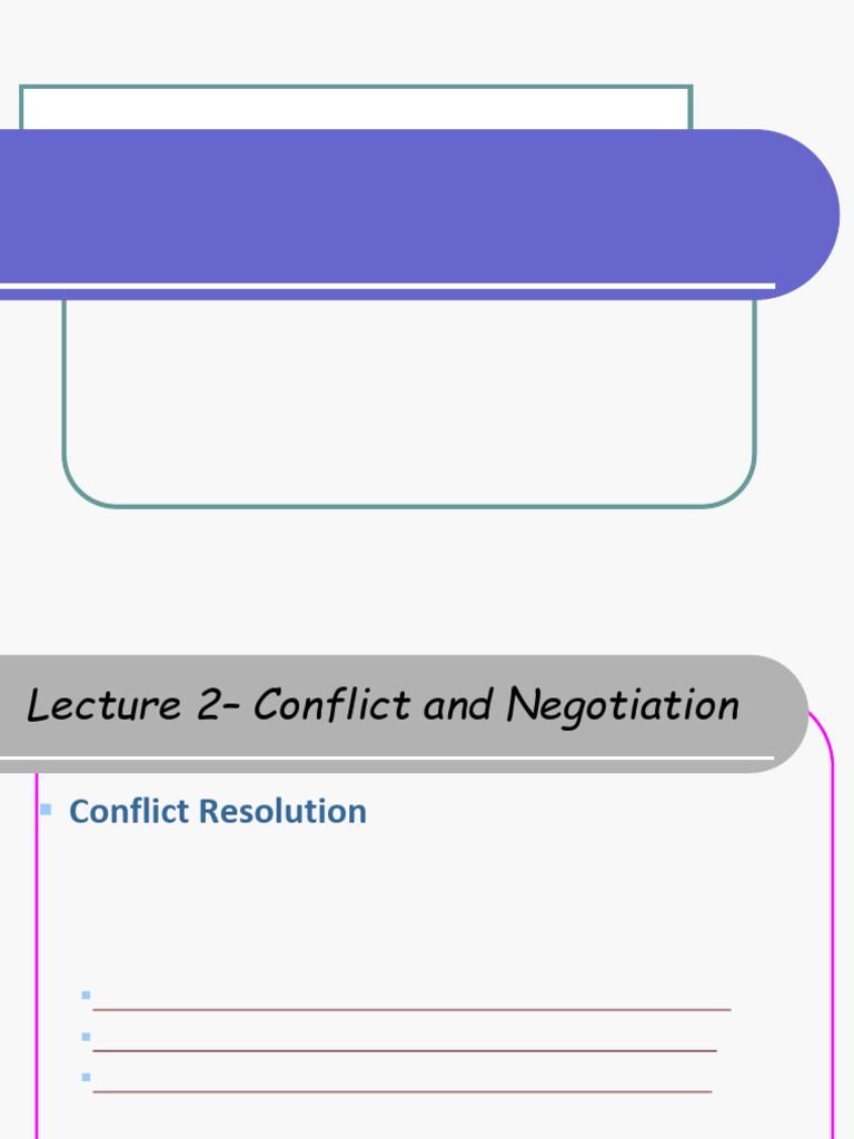 Lecture 2 - Conflict Resolution - Powerpoint | PDF | Negotiation | Nonverbal Communication