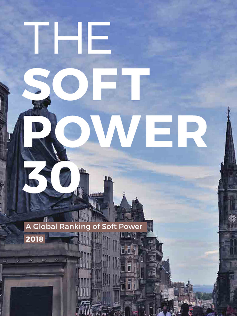 The Soft Power 30 Report 2018 | PDF | Soft Power | Public Diplomacy
