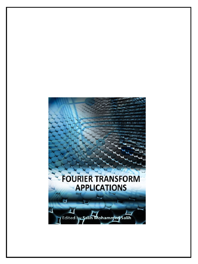 Fourier Transform Applications Edited by Salih Mohammed Salih Download | PDF | Spectral Density ...
