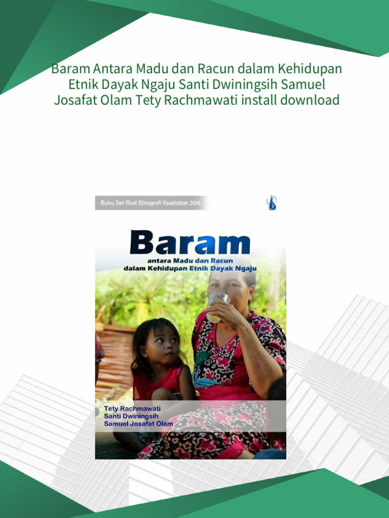Baram Antara Madu Dan Racun Dalam Kehidupan Etnik Dayak Ngaju Santi ...