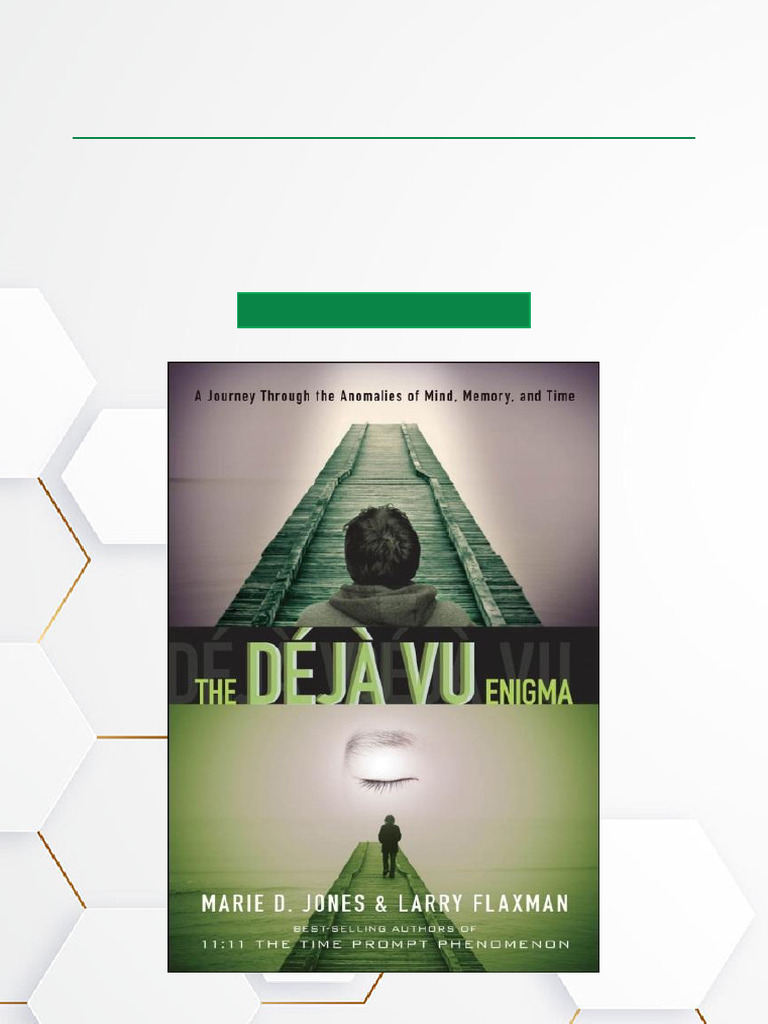 The Déjà Vu Enigma A Journey Through The Anomalies of Mind, Memory, and ...