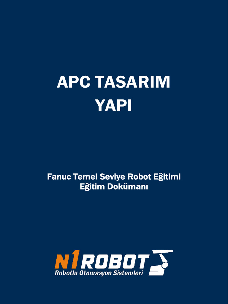 Apc Tasarim Yapi Fanuc Temel Seviye Robot Eğitim Dokümanı | PDF