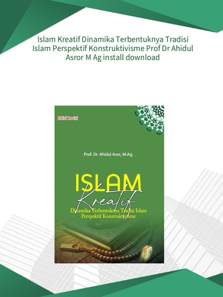 Islam Kreatif Dinamika Terbentuknya Tradisi Islam Perspektif Konstruktivisme Prof Dr Ahidul ...