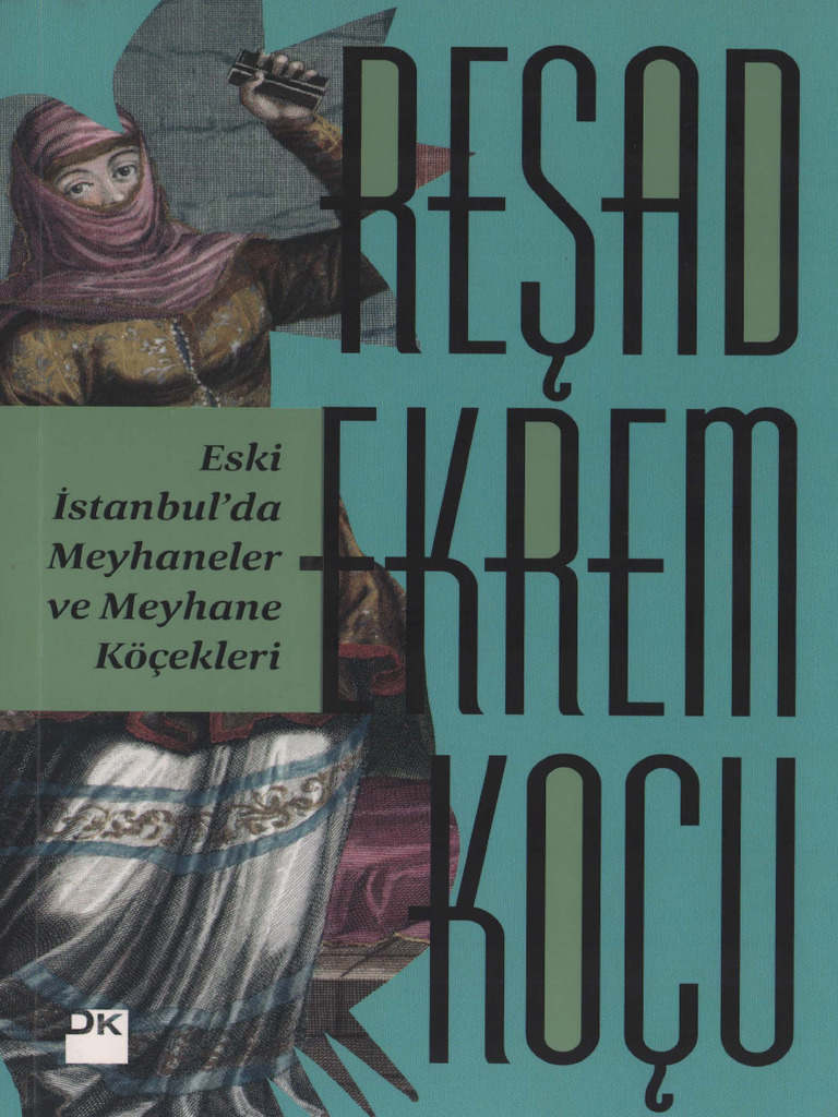 Reşad Ekrem Koçu - Eski İstanbul'da Meyhaneler Ve Meyhane Köçekleri | PDF