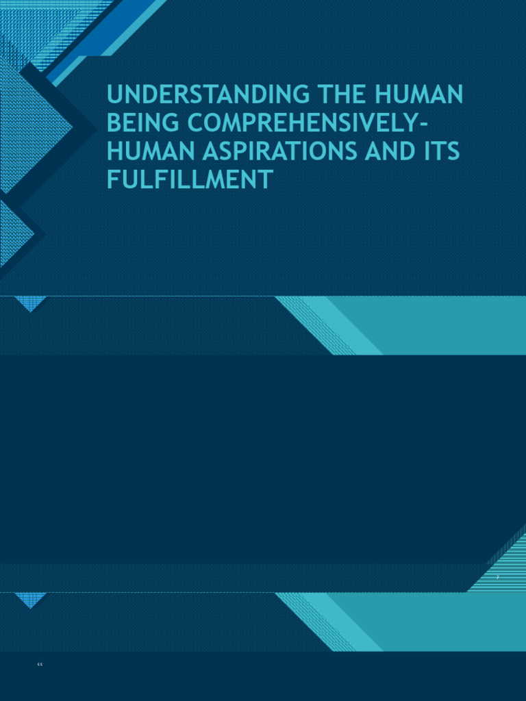 Understanding The Human Being Comprehensively - Human Aspirations and ...