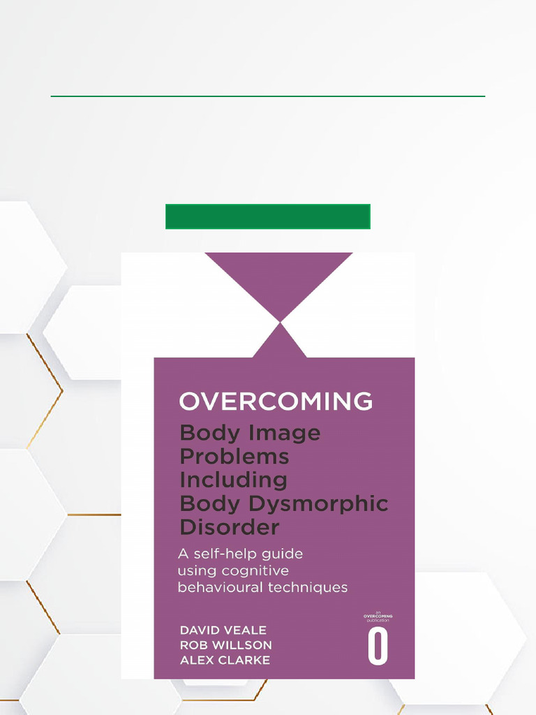 Overcoming Body Image Problems Including Body Dysmorphic Disorder ISBN ...