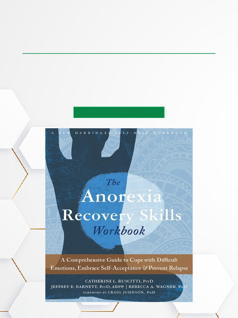 The Anorexia Recovery Skills Workbook A Comprehensive Guide To Cope ...