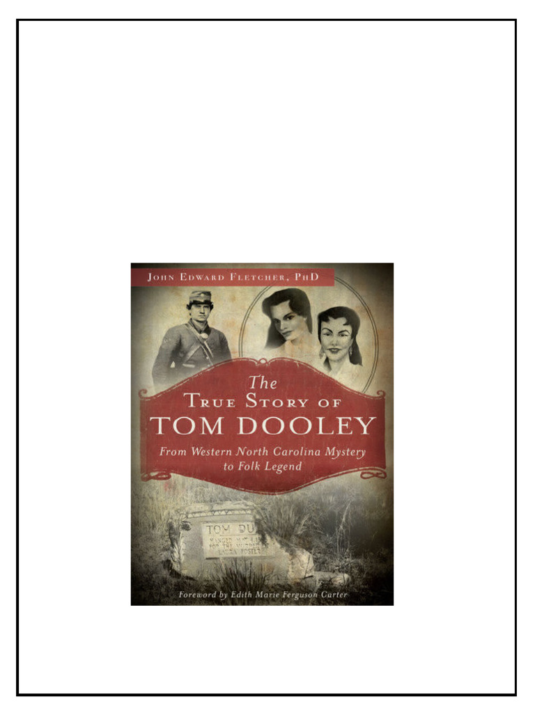The True Story Of Tom Dooley From Western North Carolina Mystery To ...
