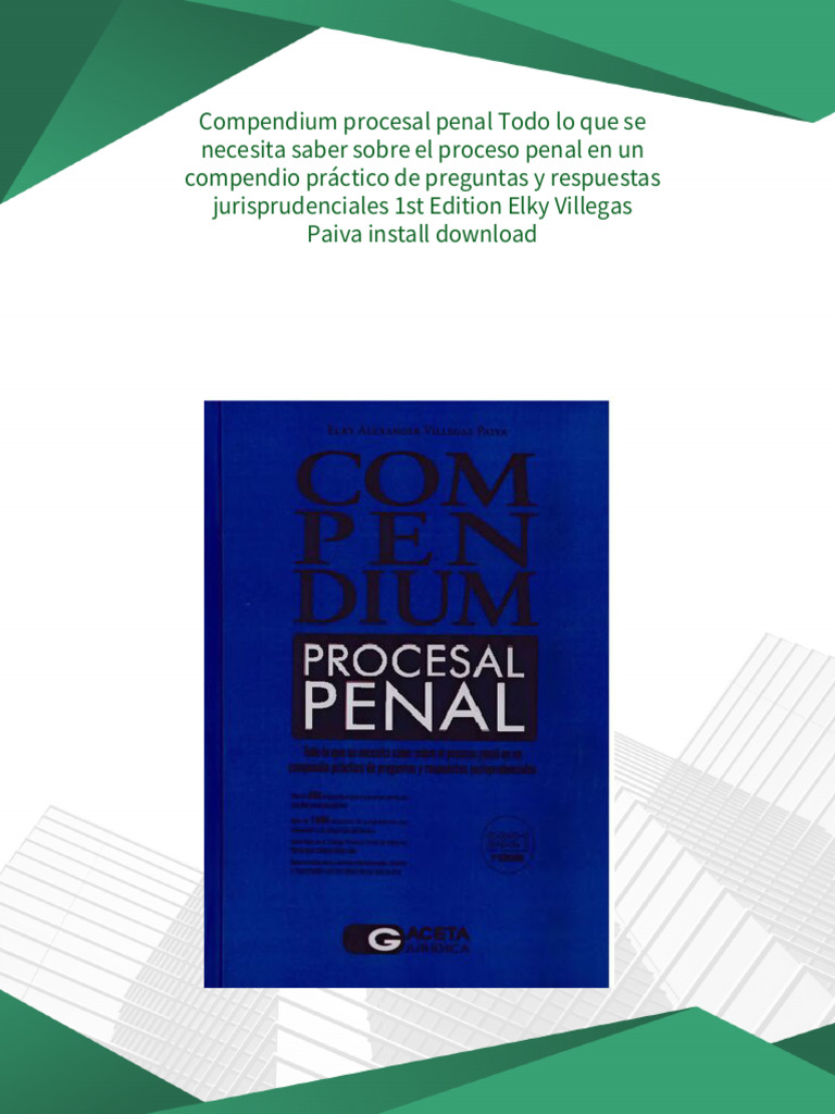 Compendium procesal penal Todo lo que se necesita saber sobre el proceso penal en un compendio ...