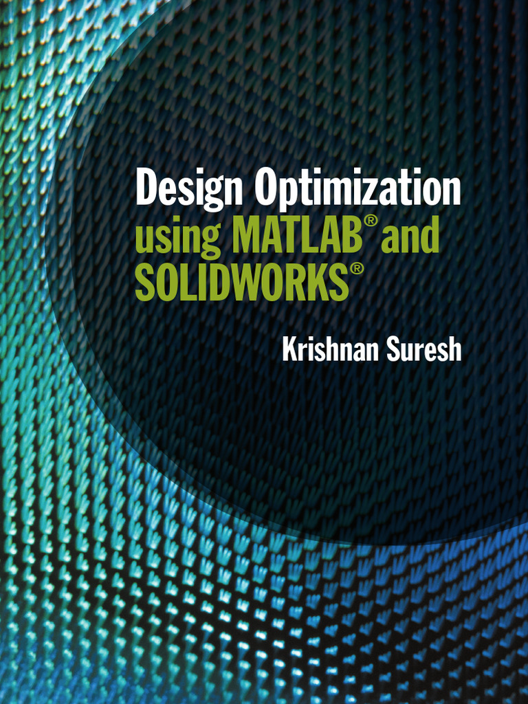 Design Optimization Using MATLAB and SOLIDWORKS (Suresh, Krishnan) (Z-Library) | PDF ...