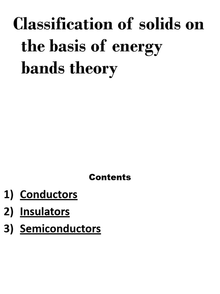 Classification of Solids On The Basis of Energy Bands Theory | PDF | Electrical Resistivity And ...