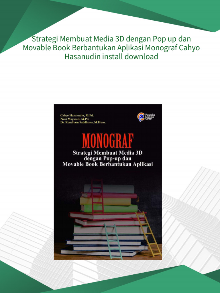 Strategi Membuat Media 3D dengan Pop up dan Movable Book Berbantukan Aplikasi Monograf Cahyo ...
