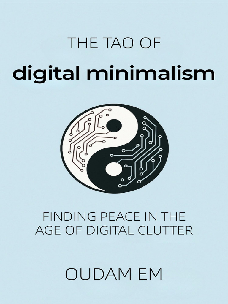 The Tao of Digital Minimalism | PDF | Thought | Mind