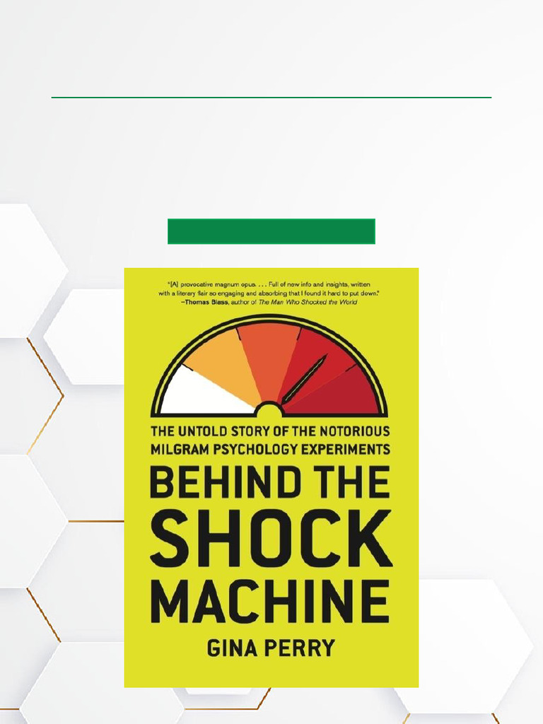 Behind The Shock Machine The Untold Story of The Notorious Milgram ...