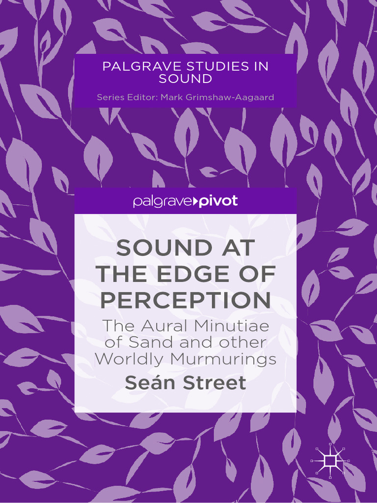 Sound at The Edge of Perception The Aura | PDF | Hearing | Sound