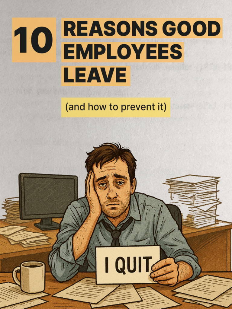10 Reasons Good Employees Leave | PDF | Leadership | Occupational Burnout