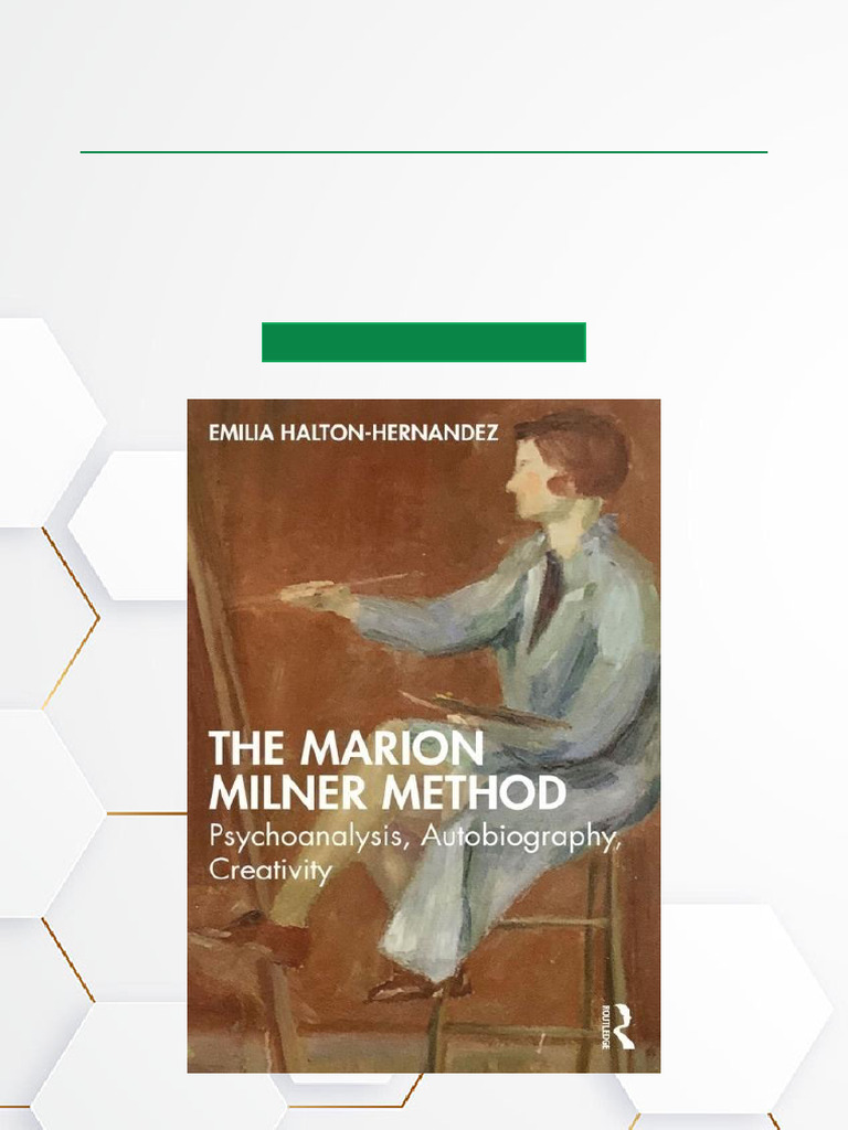 The Marion Milner Method Psychoanalysis, Autobiography, Creativity, 1st Edition ISBN 1032282959 ...