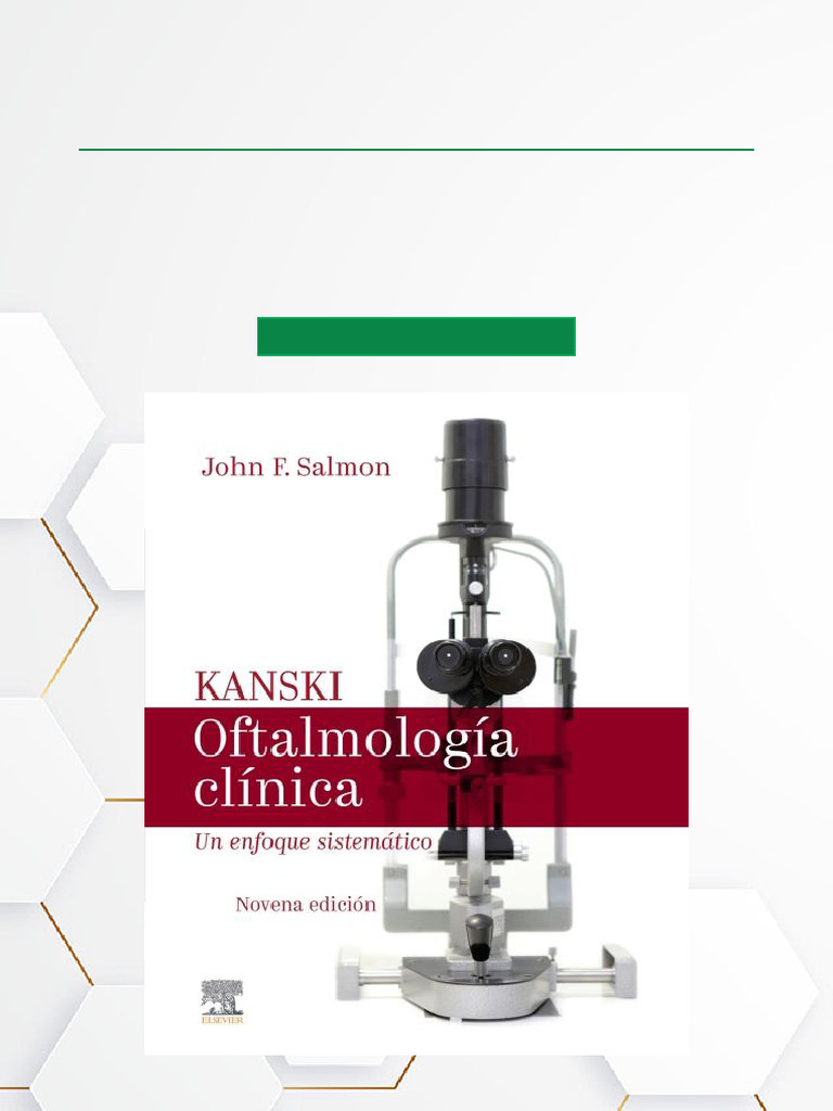 Kanski. Oftalmología Clínica Un Enfoque Sistemático, 9th Edition ISBN 8491138935, 9788491138938 ...